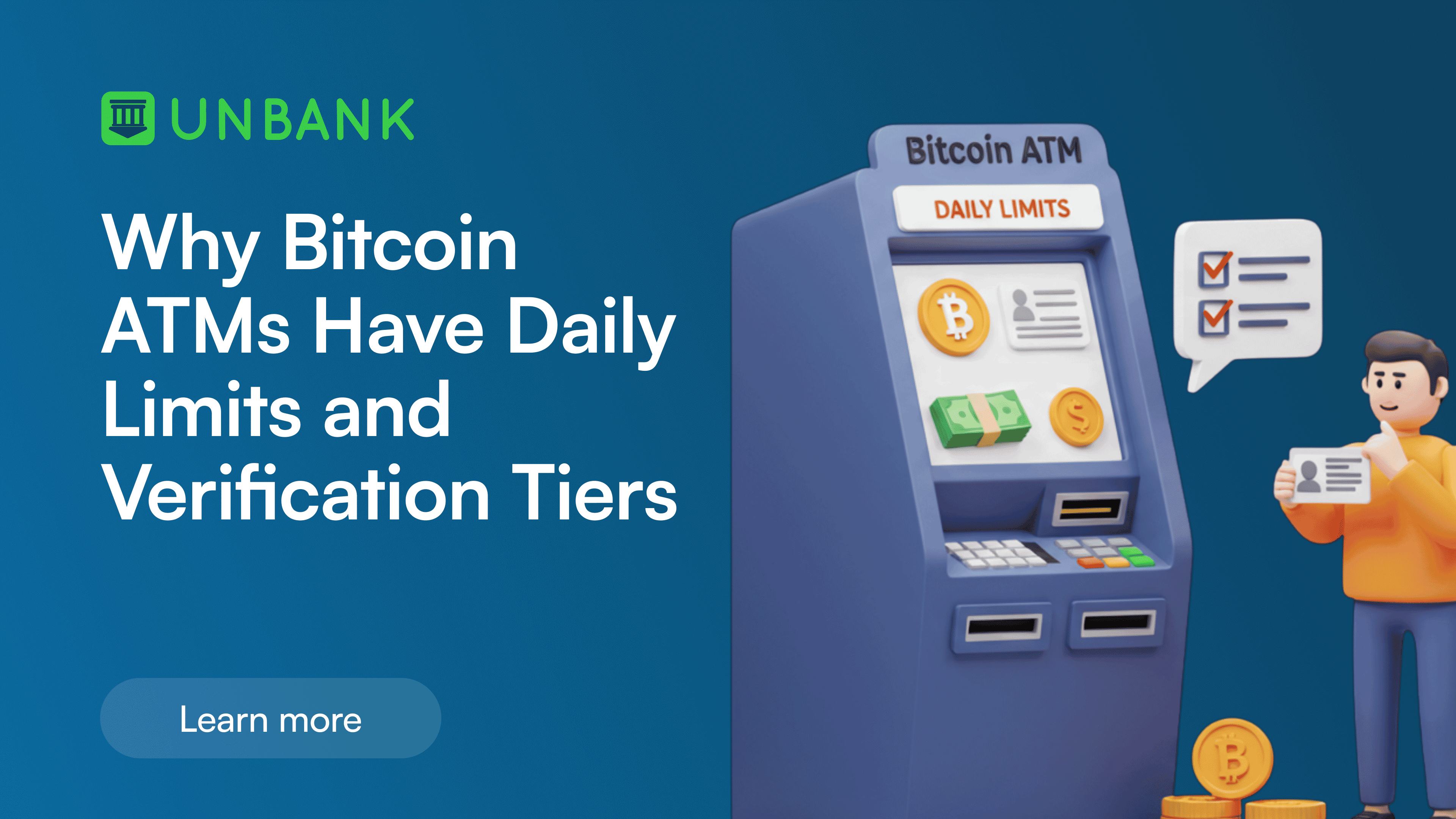 Why Bitcoin ATMs Have Daily Limits and Verification Tiers | Unbank